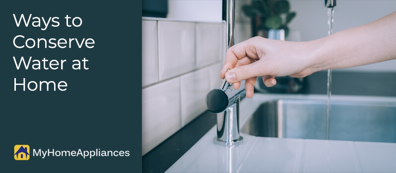 20 Ways to Conserve Water at Home - MyHomeAppliances
