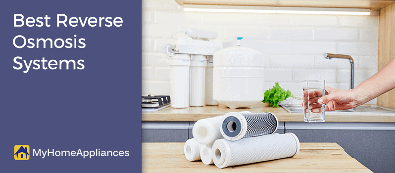 Best Reverse Osmosis Systems - Comparison and Buyer's Guide ...