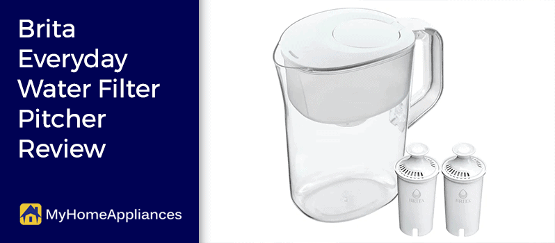Brita Everyday 10 Cup Water Filter Pitcher Review - MyHomeAppliances